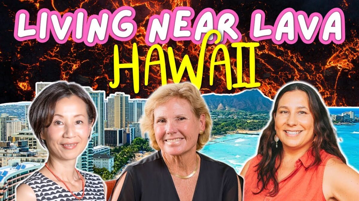 Living in Hawaii: What to Know About Lava Zones & Volcanic Risks