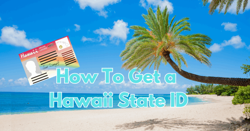 How to Get a Hawaii State ID: Step‑by‑Step Guide for New Residents