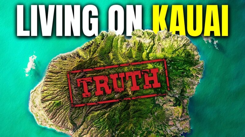 Is Kauai Right for You? Discover the Truth About Life on Hawaii’s ...