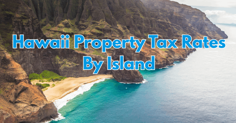 Hawaii Property Taxes 2025-26: Rates, Exemptions & Examples