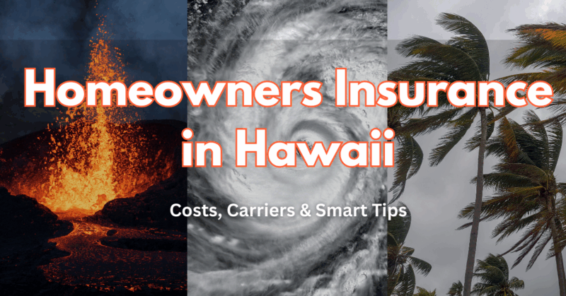 Homeowners Insurance in Hawaii (2025): Costs, Carriers & Smart Tips