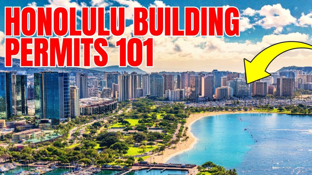 Honolulu Building Permits 101: What You Need to Know